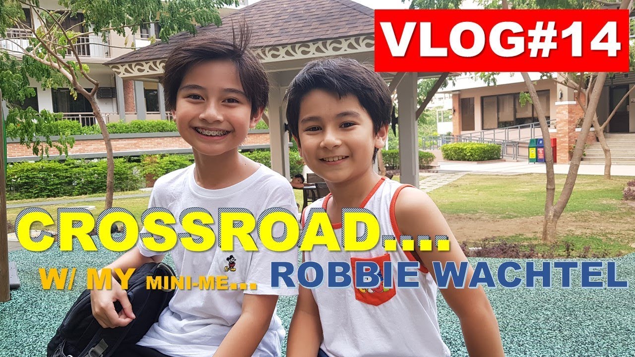 Crossroad with my mini-me Robbie Wachtel: : Kenneth Gutierrez | VLOG 14 - YouTube
