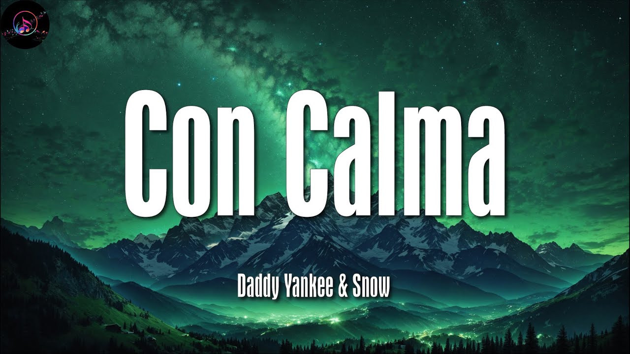 Daddy Yankee ft Snow ╸Con Calma | Letra/Lyrics - YouTube