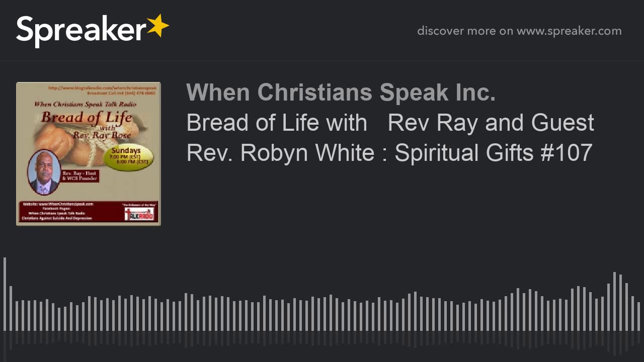 Bread of Life with Rev Ray and Guest Rev. Robyn White : Spiritual Gifts ...