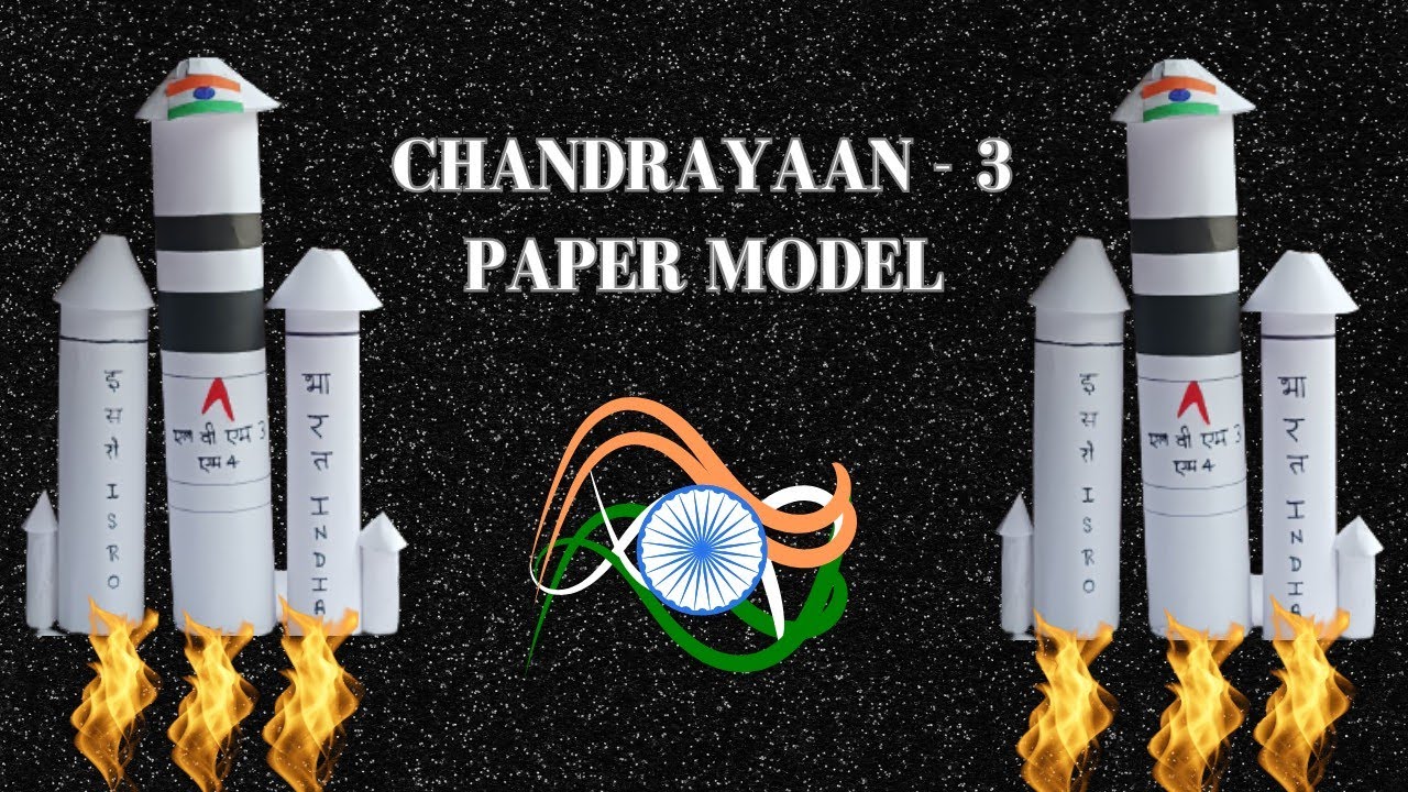CHANDRAYAAN 3 How To Make Chandrayaan 3 Mini Paper Model Paper chandrayaan-3-how-to-make-chandrayaan-3-mini-paper-model-paper