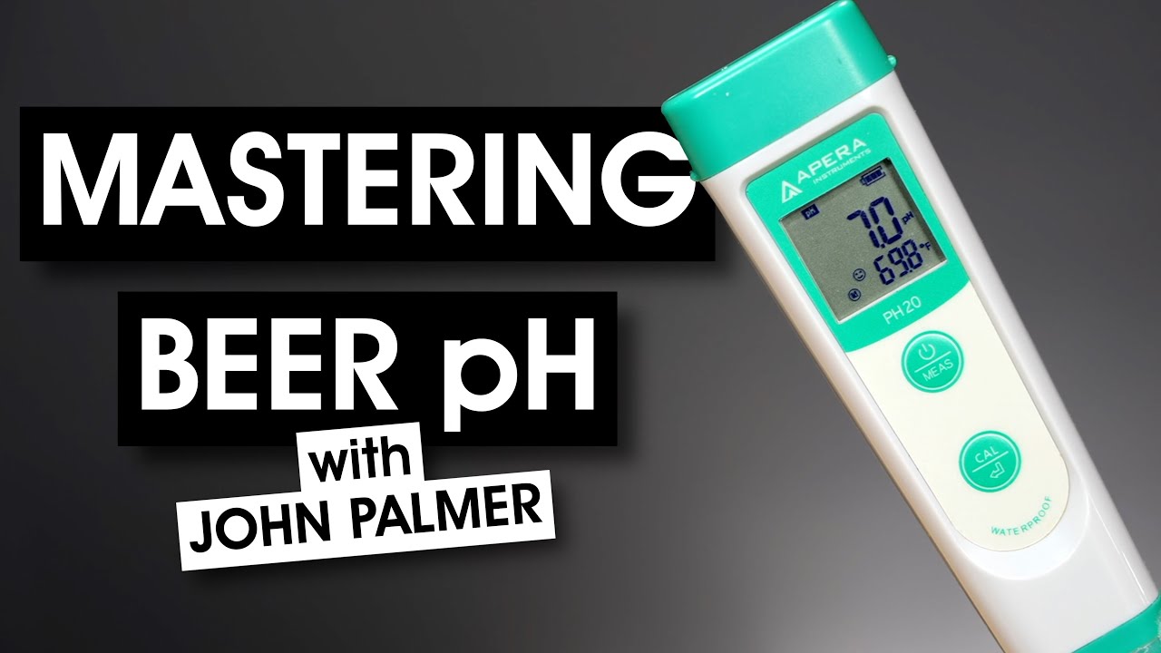 Mastering Beer pH with JOHN PALMER | BRÜniversity - YouTube