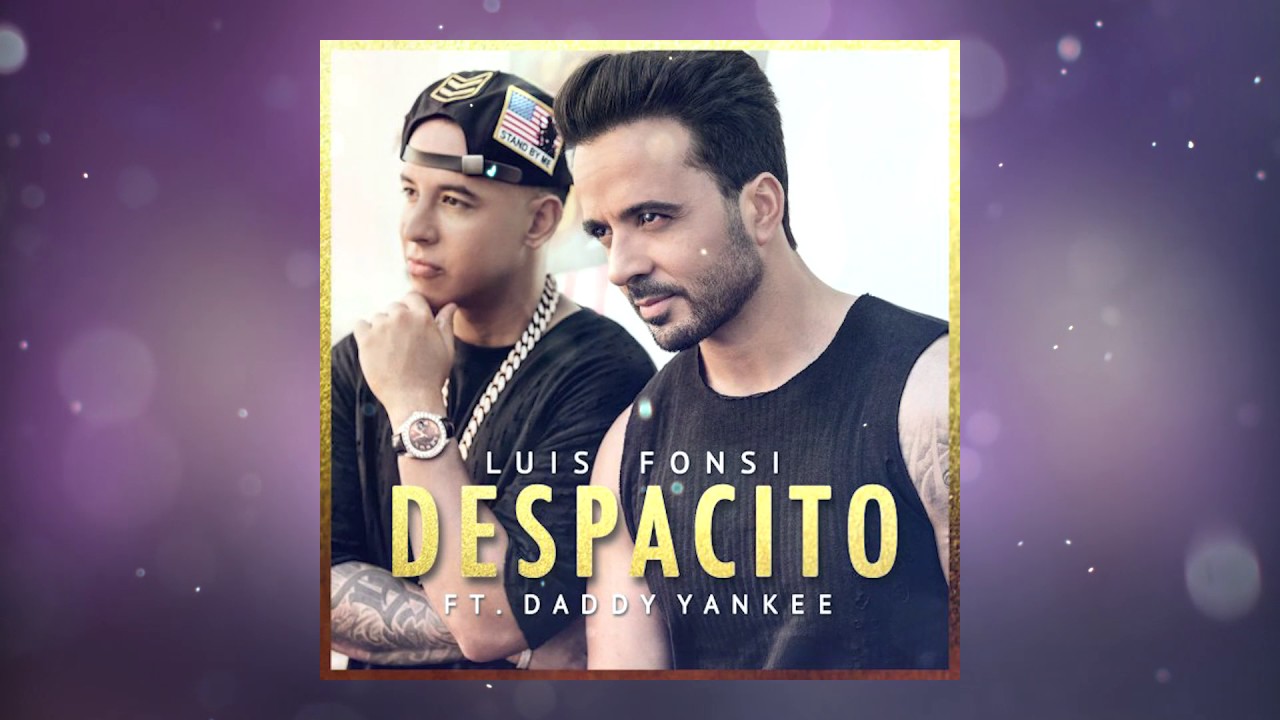 Luis Fonsi Ft. Daddy Yankee - Despacito - YouTube