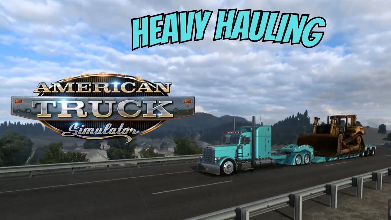How to Transport Heavy Equipment | American Truck Simulator Live Stream ...