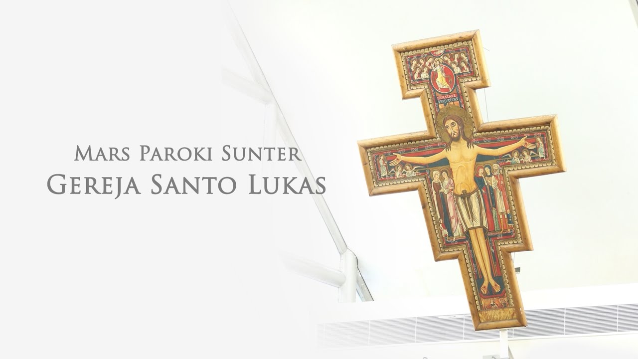 Mars Paroki Santo Lukas Sunter - YouTube