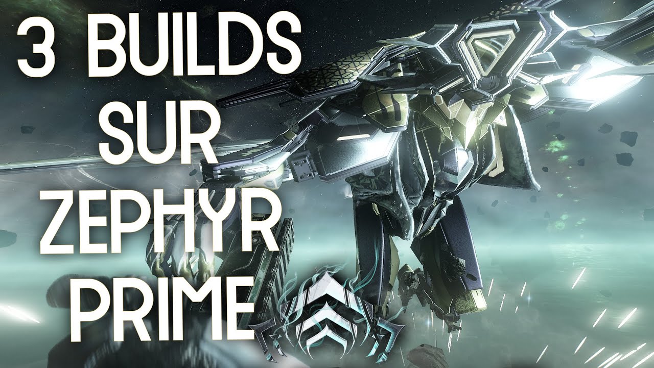 3 BUILDS SUR ZEPHYR PRIME | WARFRAME FR | 2021 - YouTube