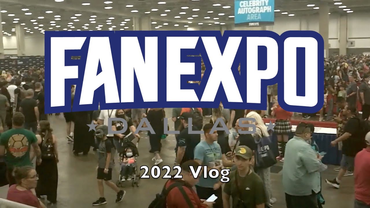 Fan Expo Dallas 2022 Vlog - YouTube