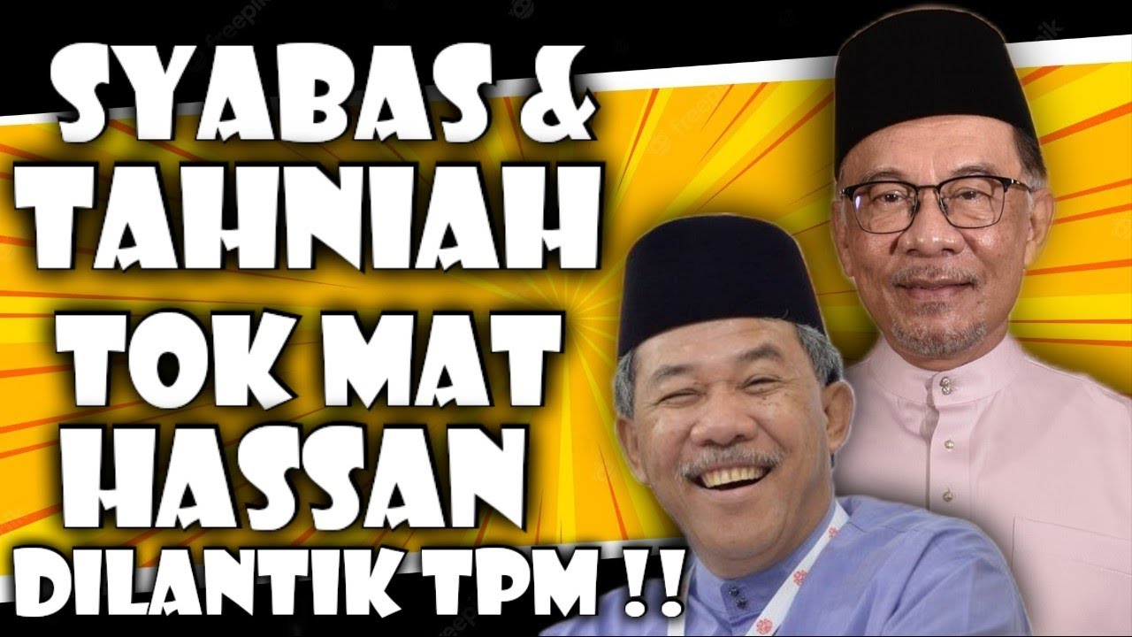 SYABAS & TAHNIAH👏🏻👏🏻 TOK MAT HASSAN DILANTIK TPM BARU!? - YouTube