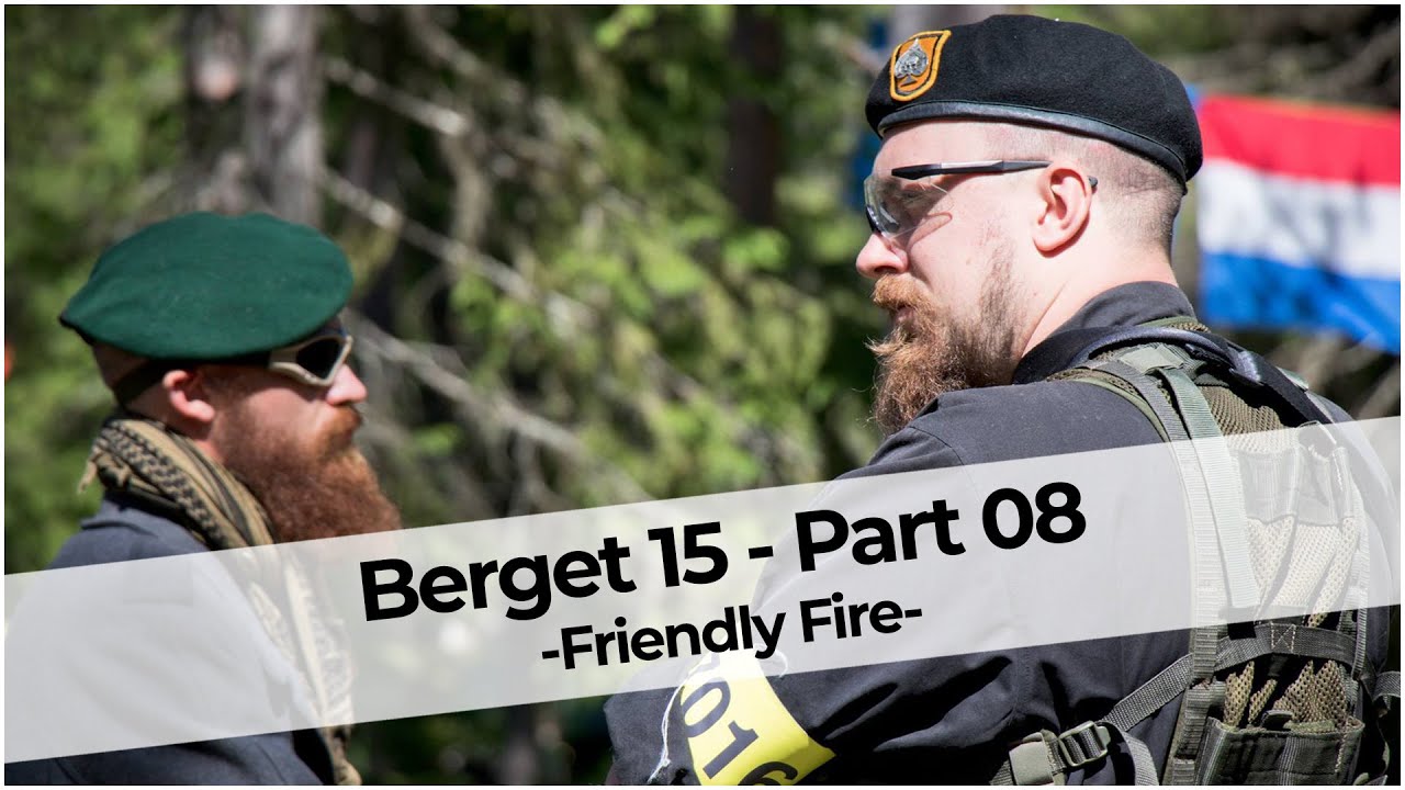 BERGET 15 (part 08) - AIRSOFT MILSIM in Sweden - Friendly Fire - YouTube