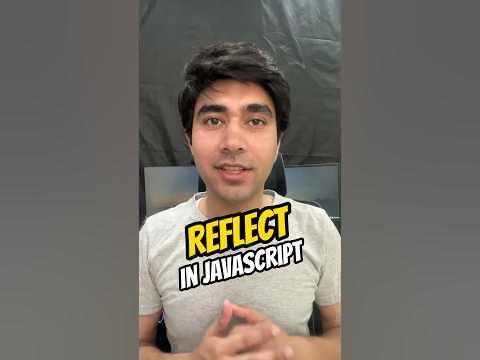 Reflect in javascript with real life example - YouTube