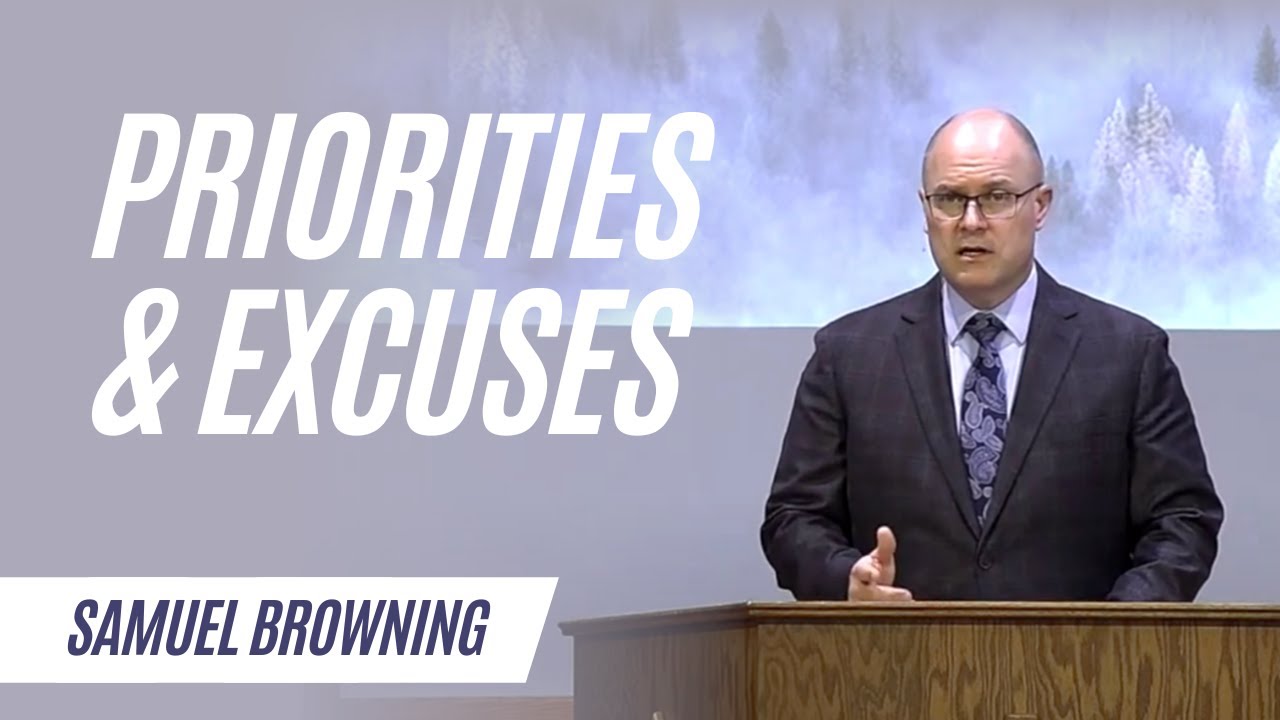 Priorities & Excuses - Samuel Browning - YouTube