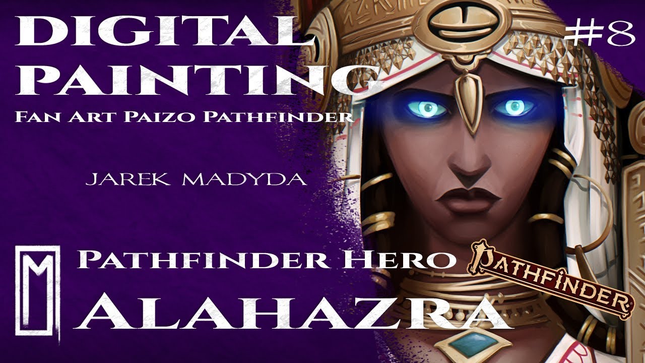 Digital Painting 8 - Pathfinder Hero: Alahazra - YouTube