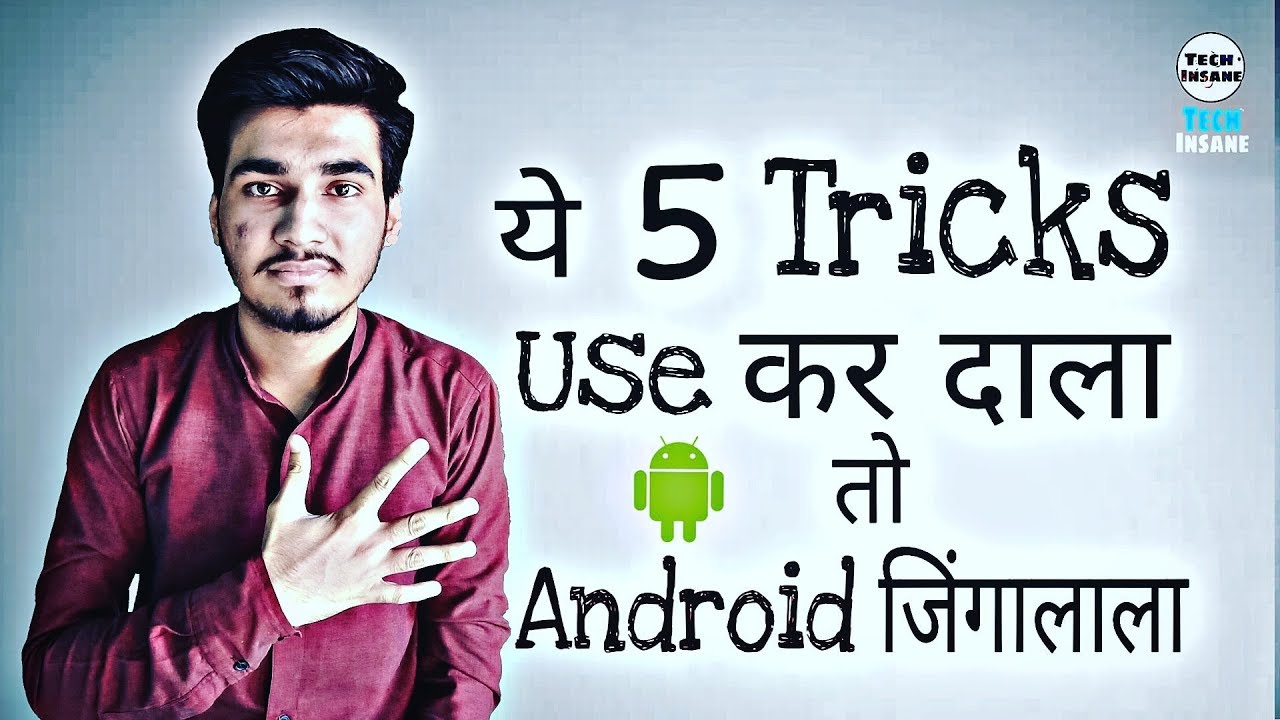Top 5 Android Tricks You Should Try It Tech Insane - YouTube