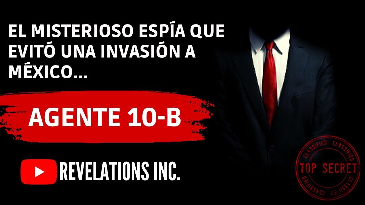 El Legendario Agente 10-B | Héroe Nacional Mexicano - YouTube