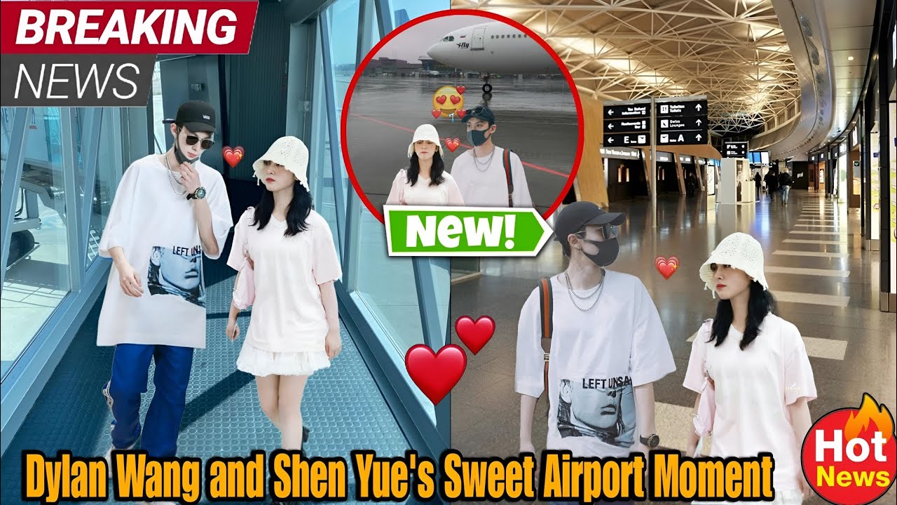 Jet-Set Love: Dylan Wang and Shen Yue's Airport Sighting Sends Fans into Frenzy.🫣😍 - YouTube
