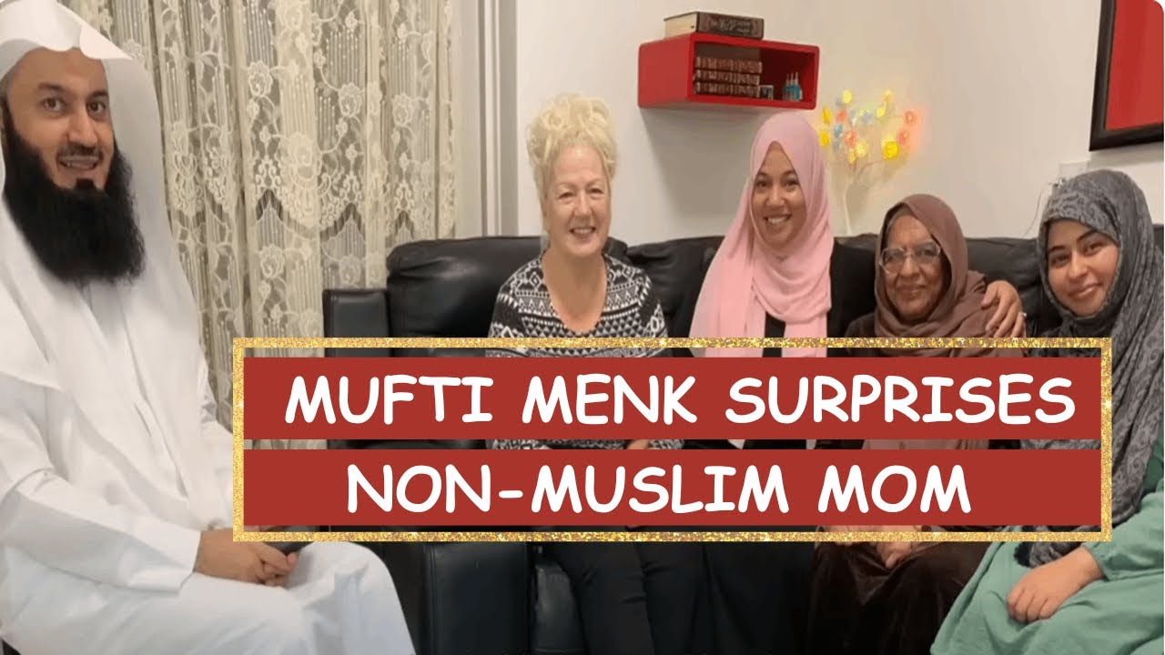 Mufti Menk | SURPRISES Non Muslim Mom - YouTube