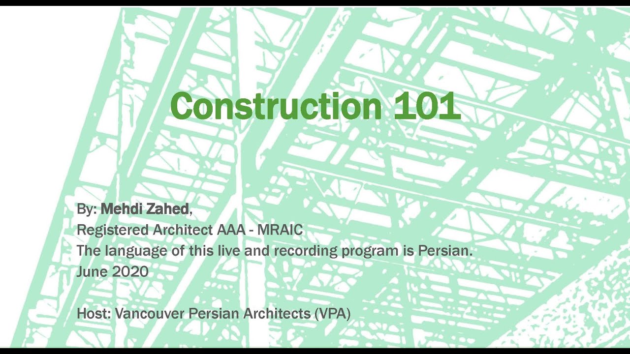 VPA Lecture Series Construction 101 Mr Mehdi Zahed Architect AAA - YouTube