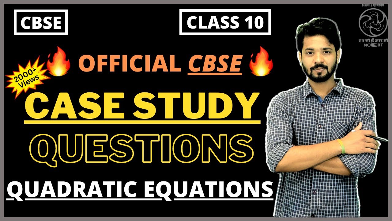 Class 10 | Maths | Case Study Based Questions | Chapter 4 | Quadratic ...