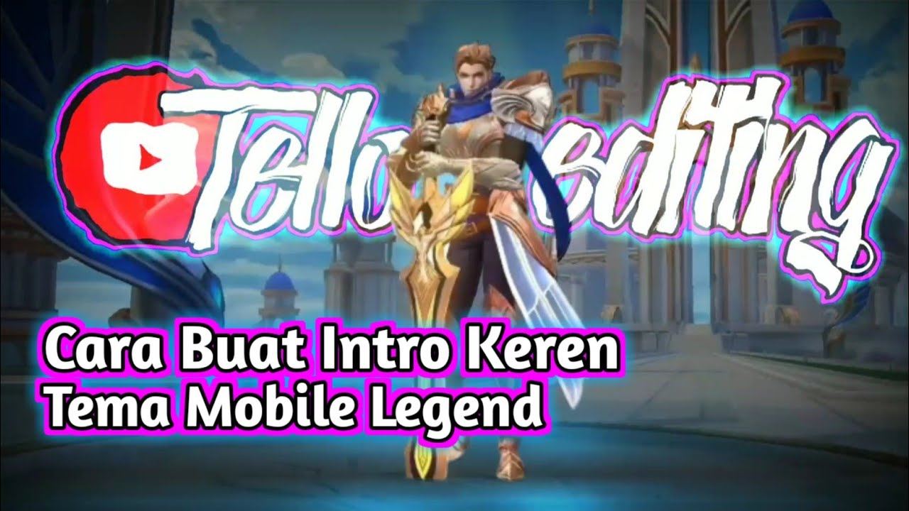 Cara Membuat Intro Keren Tema Mobile Legend Dengan Pakai Aplikasi ...