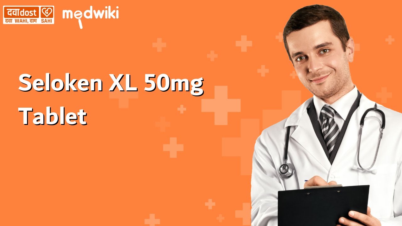 Seloken XL 50mg Tablet - YouTube