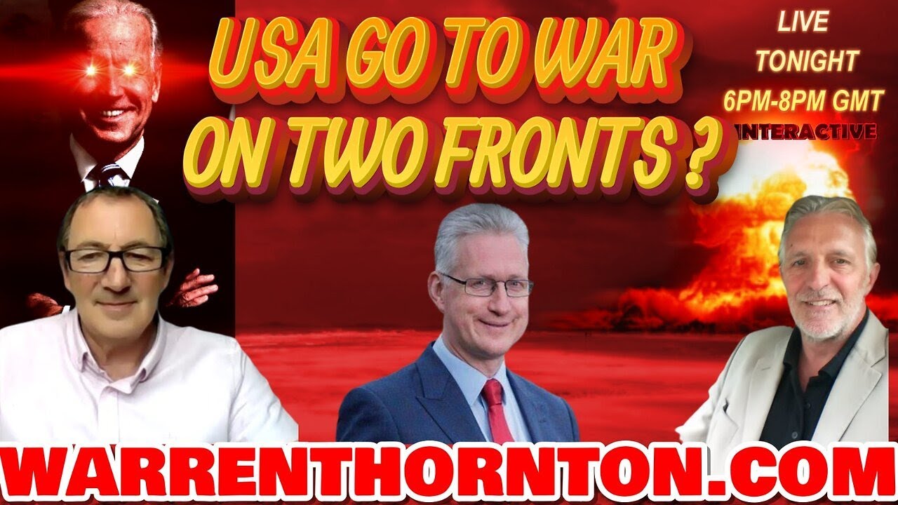 USA GO TO WAR ON TWO FRONTS? WTH LEE SLAUGHTER & WARREN THORNTON - YouTube
