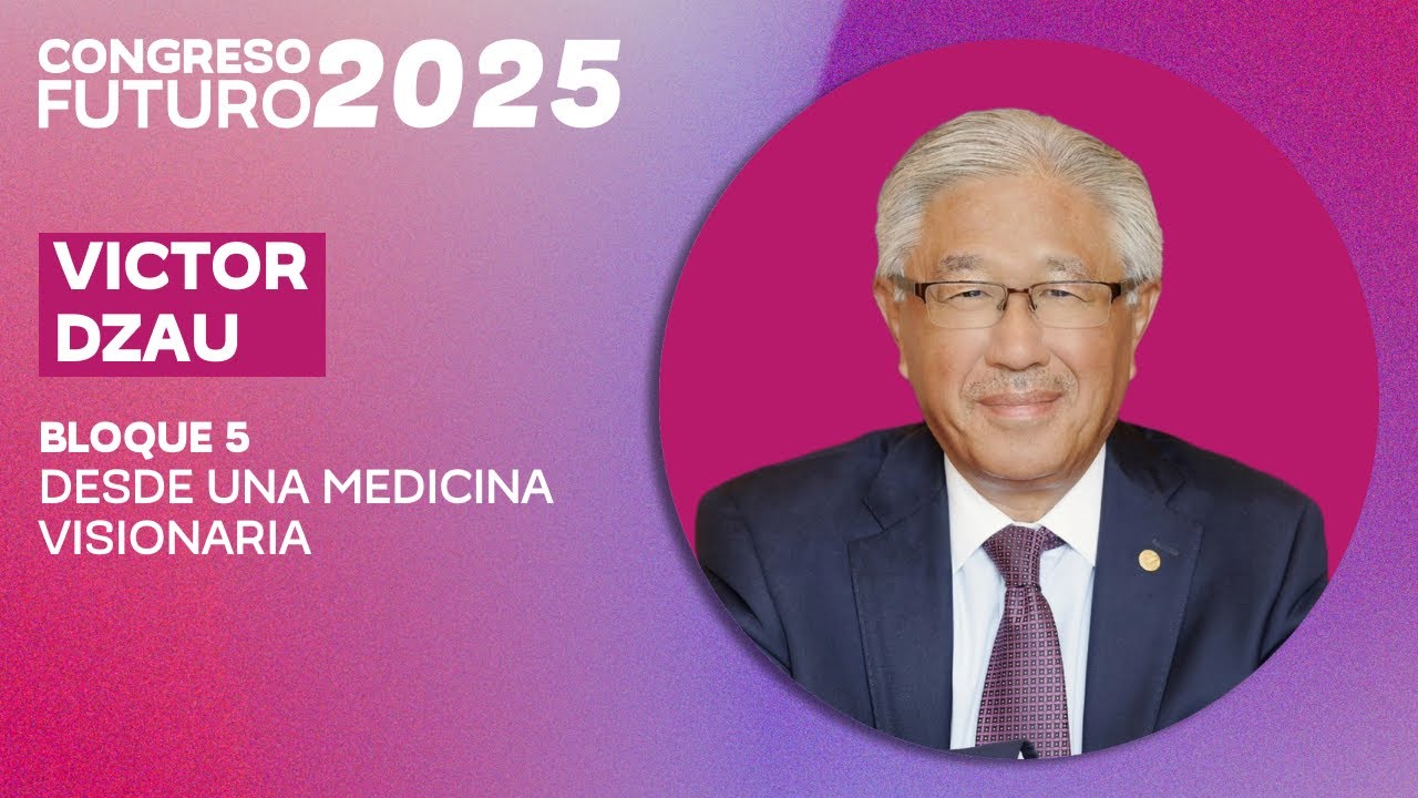 Victor Dzau | Ciencia, medicina y sociedad | Congreso Futuro 2025 - YouTube