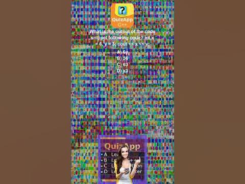 C What is the output of the code snippet following code int x 6 y 3 cout x y - YouTube