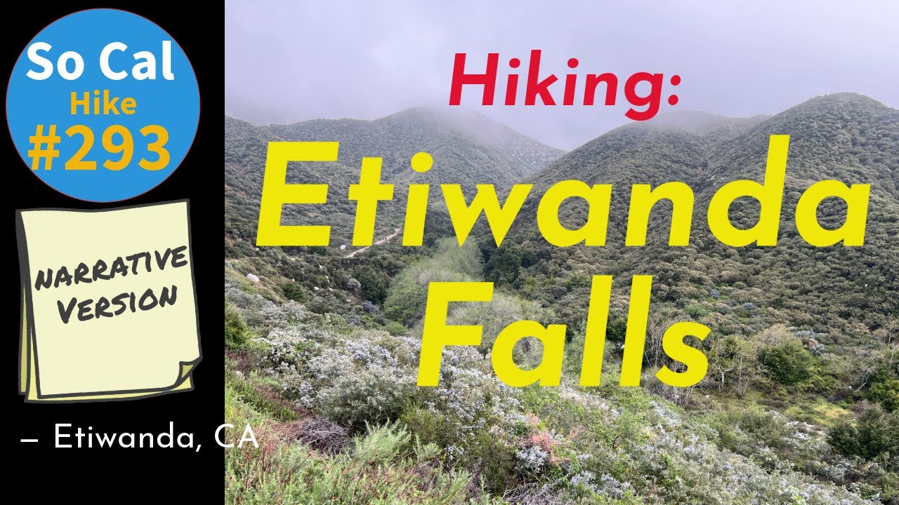 Hike #293N: Etiwanda Falls, San Bernardino National Forest, Etiwanda ...
