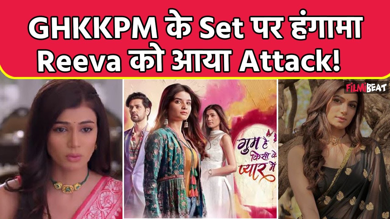 Gum Hai Kisi Ke Pyar Mein: GHKKPM के SET पर बिगड़ी Sumit Singh AKA ...