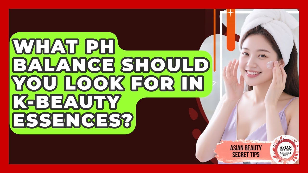 What pH Balance Should You Look For In K-Beauty Essences? - Asian ...