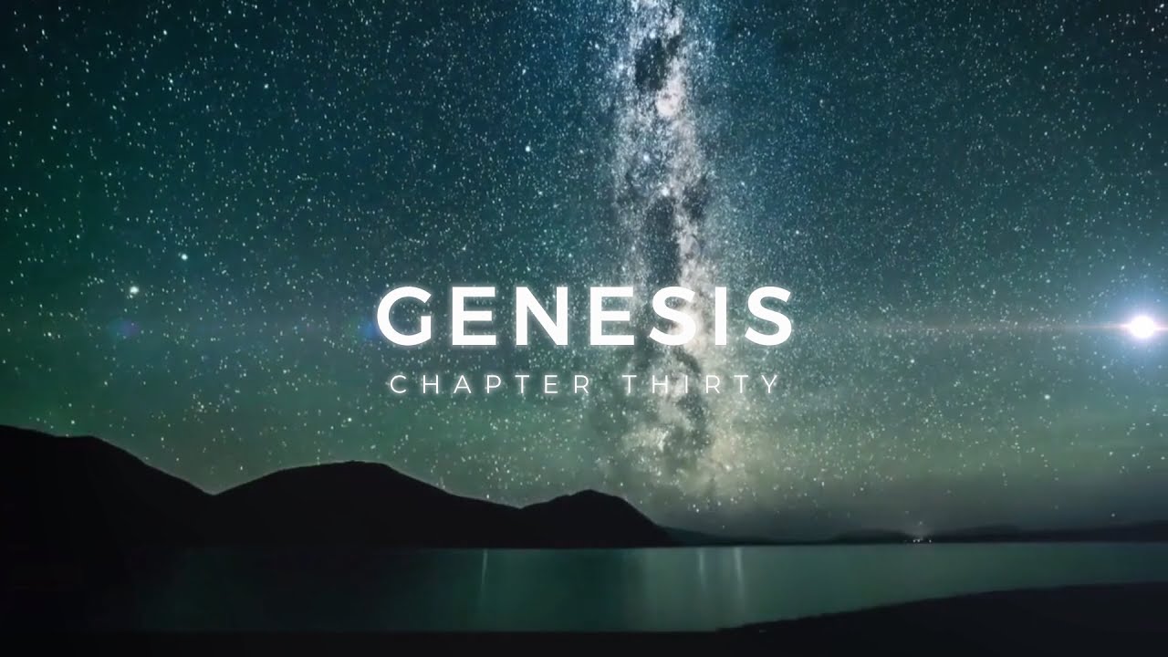 F2F4C Ministries presents: GENESIS CHAPTER THIRTY (30) #god #bible # ...