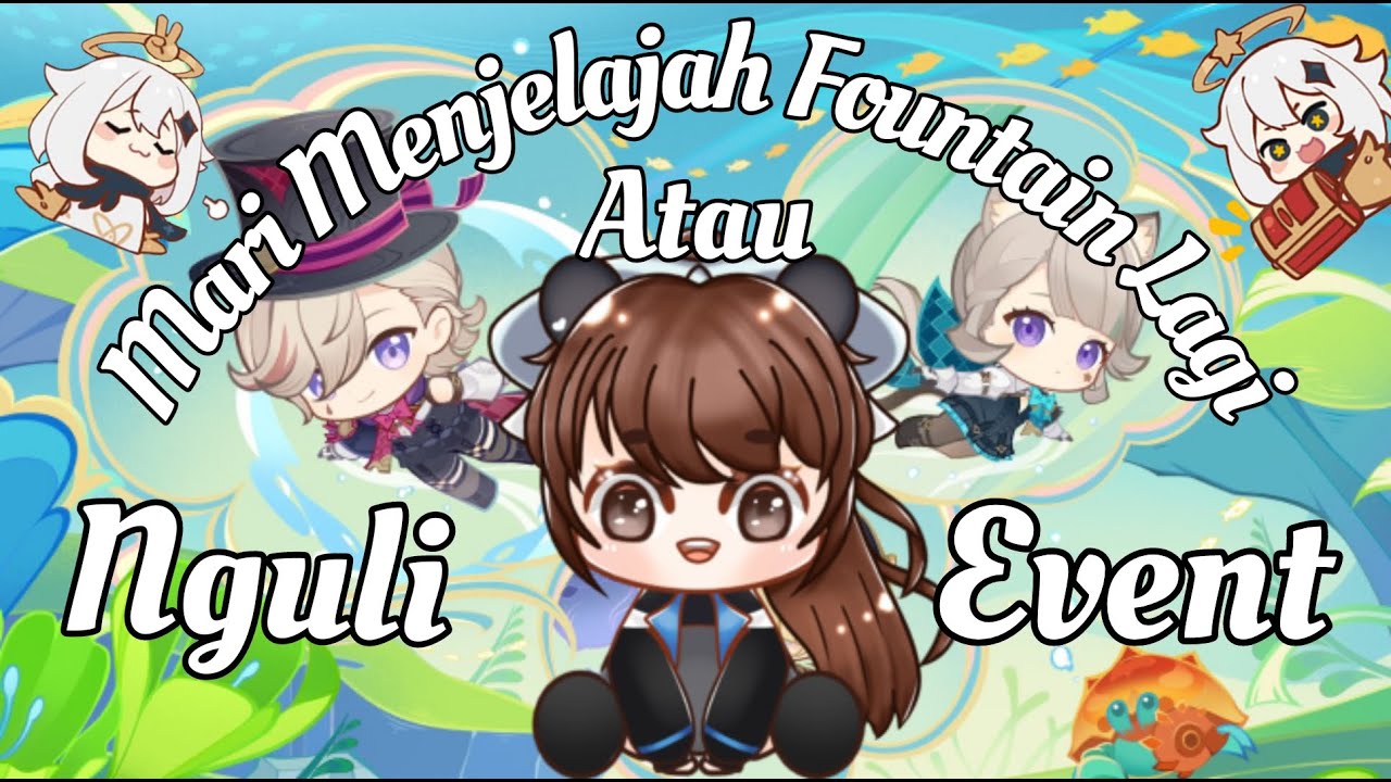 【GaRin Genshin】Mari Menjelajah Fountain Lagi Atau Nguli Atauuuu Event ...