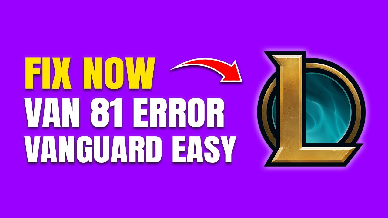 How To Fix Vanguard VAN 81 Error in League of Legends - YouTube