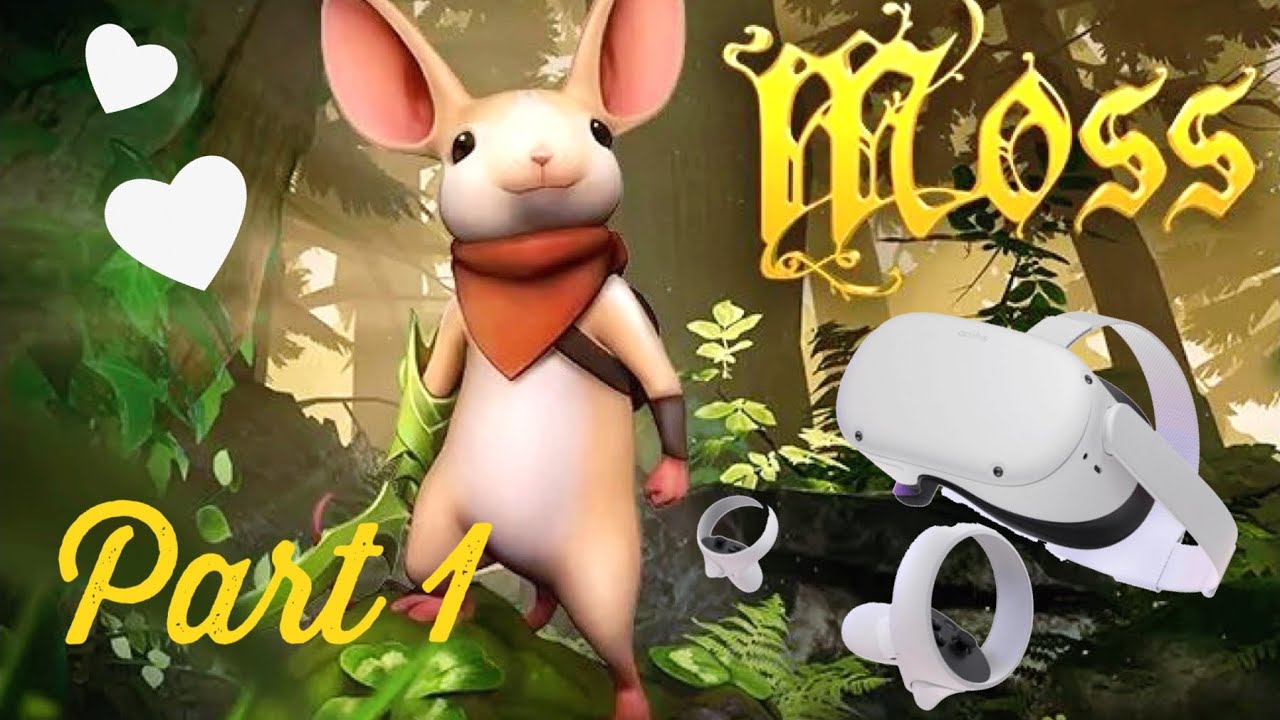 CUTEST VR GAME?! Moss Casual Playthorugh | Part 1 - YouTube