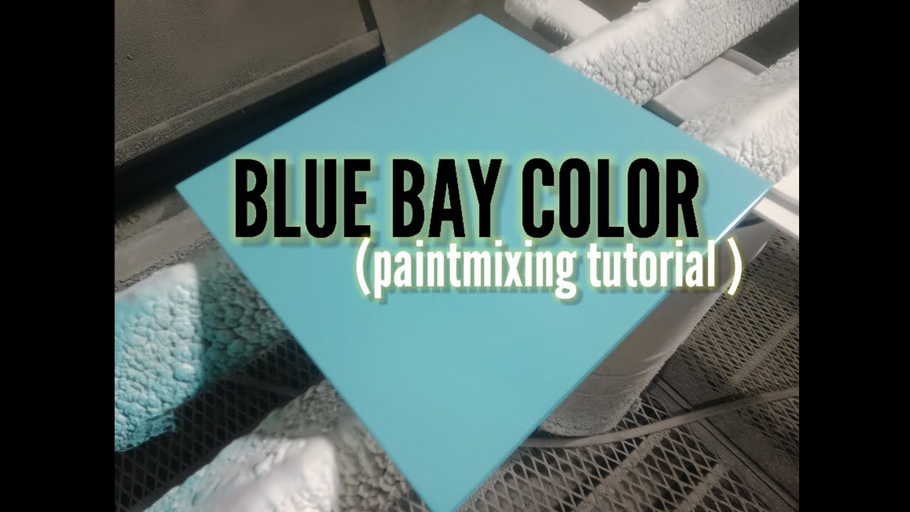 How to mix BLUE BAY COLOR | AUTOMOTIVE LACQUER PAINT - YouTube