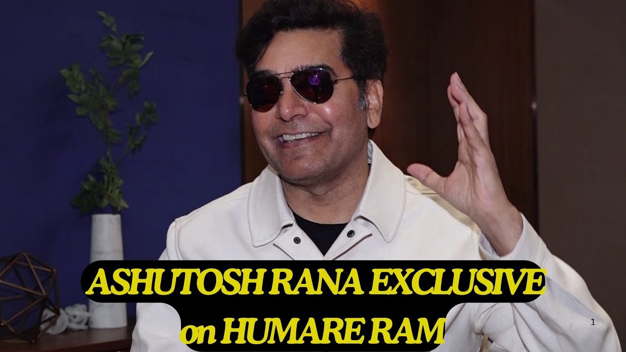 Ashutosh Rana EXCLUSIVE interview on Hamare Ram, Chhaava Success and ...