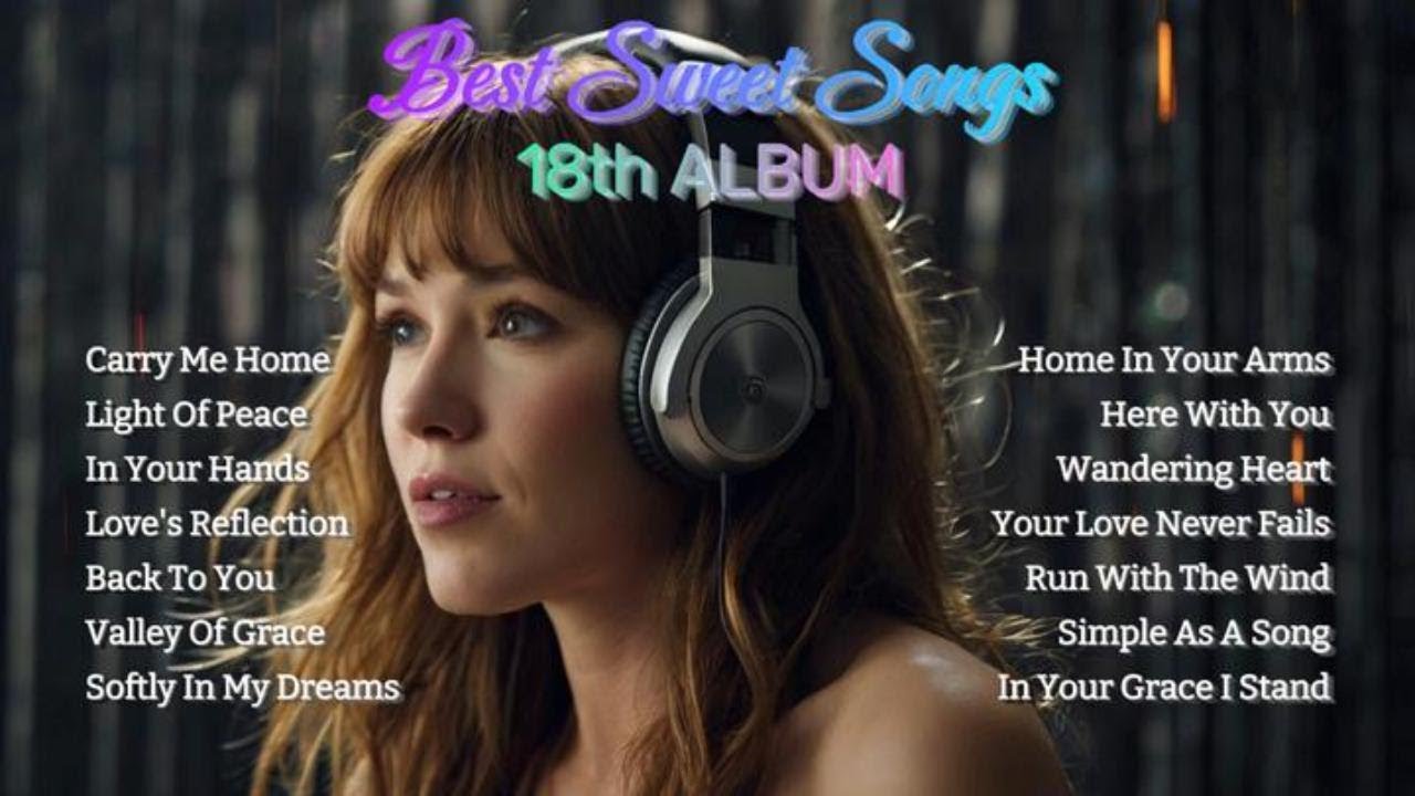 💖 BEST SWEET SONGS - 18th [Playlist] | heart touching | soft & sweet ...