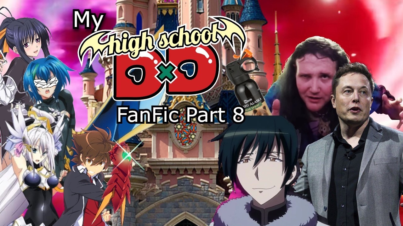 My High School DxD Fanfiction (Part 8) The Dimensional Merge - YouTube