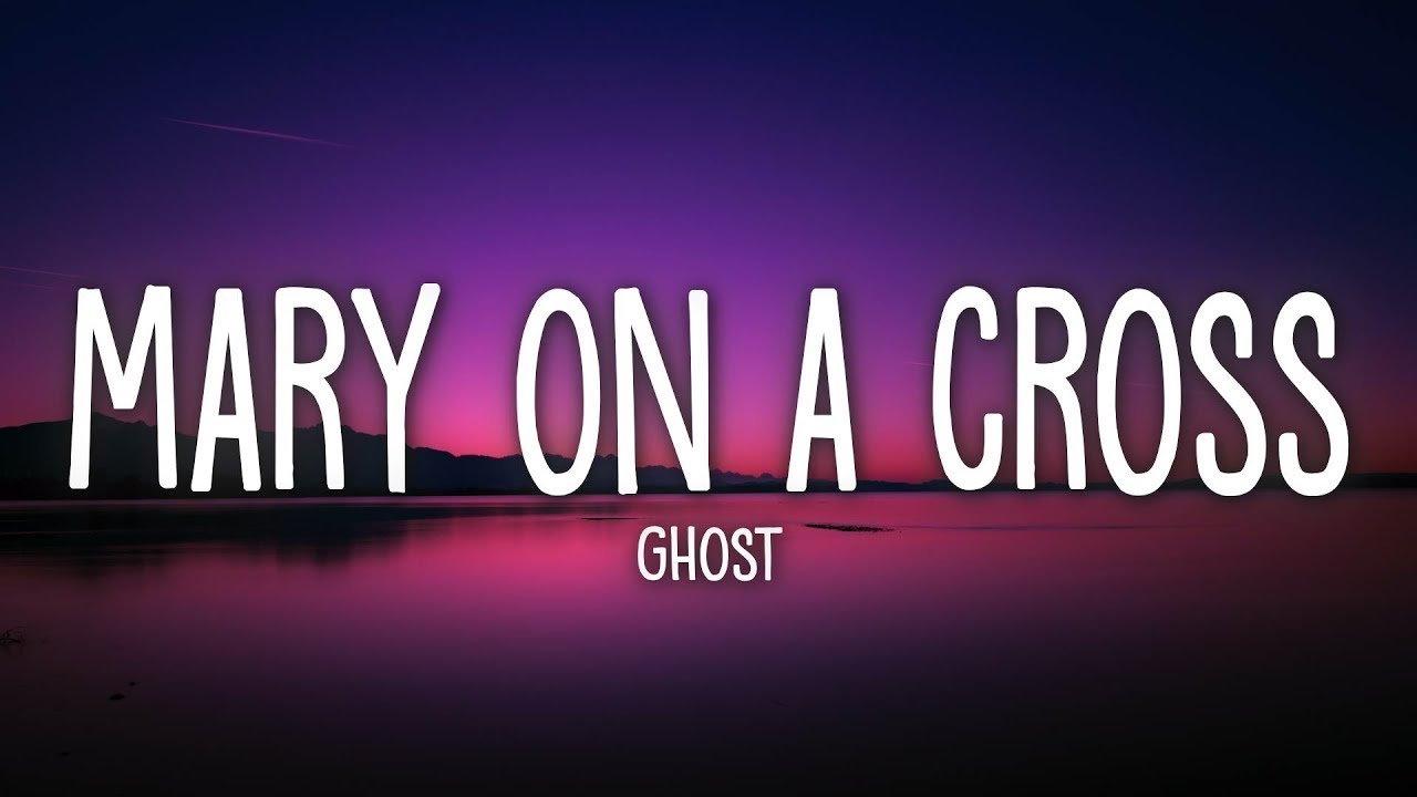 Ghost Mary On Cross Lyrics YouTube ghost-mary-on-cross-lyrics-youtube