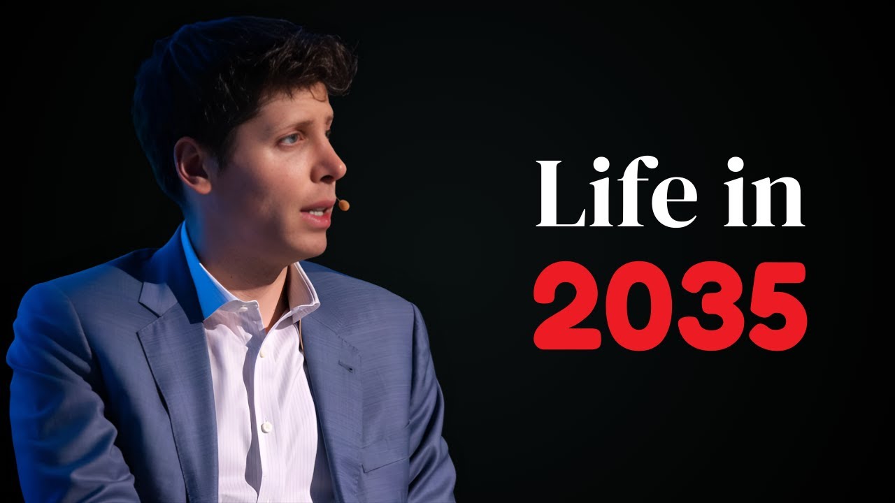 Sam Altman's Bold AI Prediction for 2035 – (Life In 2035) - YouTube