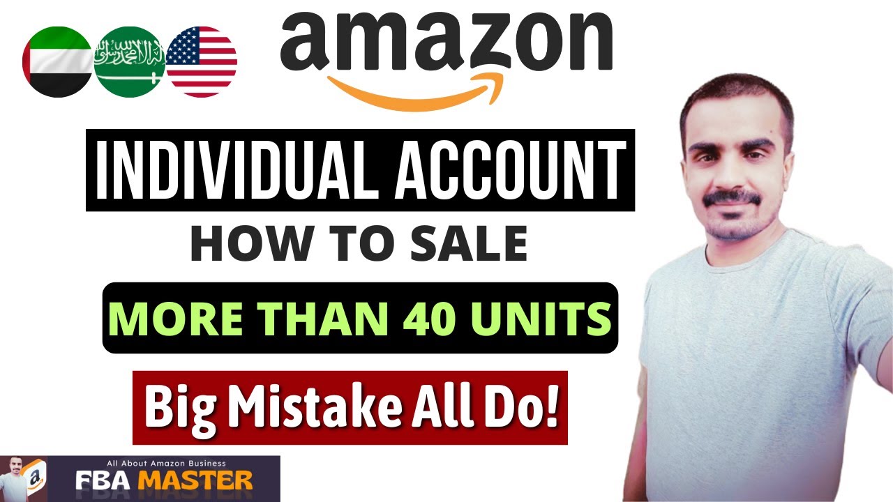 How To Sale More Than 40 Units On Amazon Individual Account | Amazon ...