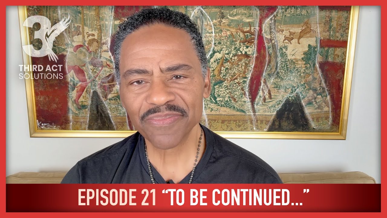 3rd Act Solutions (Episode 21) - "To Be Continued..." - YouTube