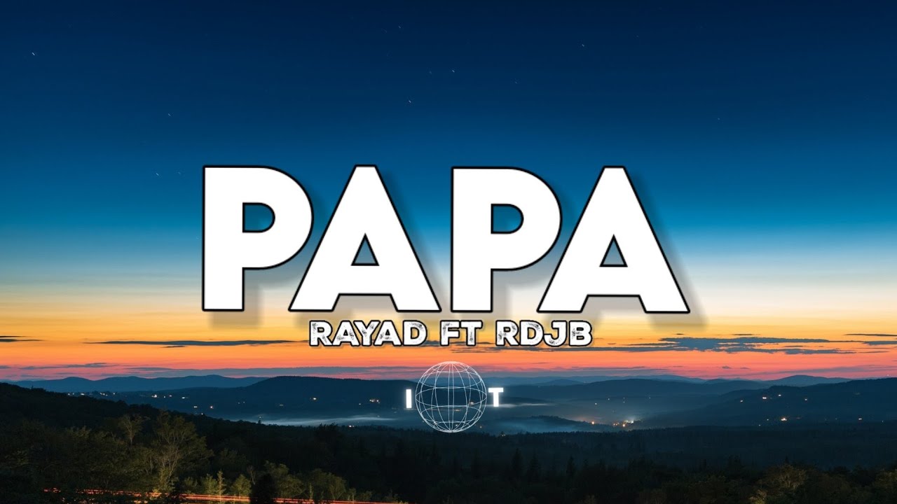 RAYAD FT RDJB - PAPA PAROLES ( LYRICS ) - YouTube