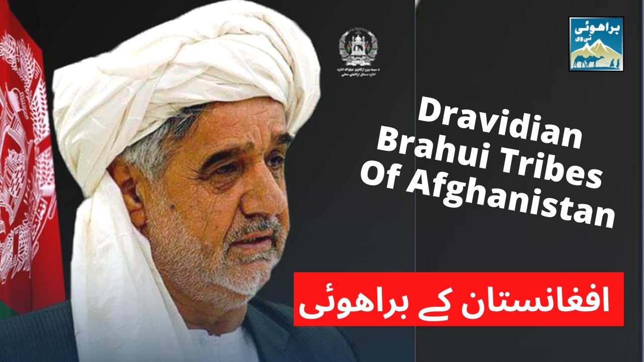 Dravidian Brahui Tribes of Afghanistan | Brahuis of Afghanistan - YouTube