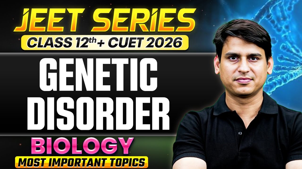 Genetic Disorders Class 12 Biology One Shot 🔥| Class 12 Boards | CUET ...