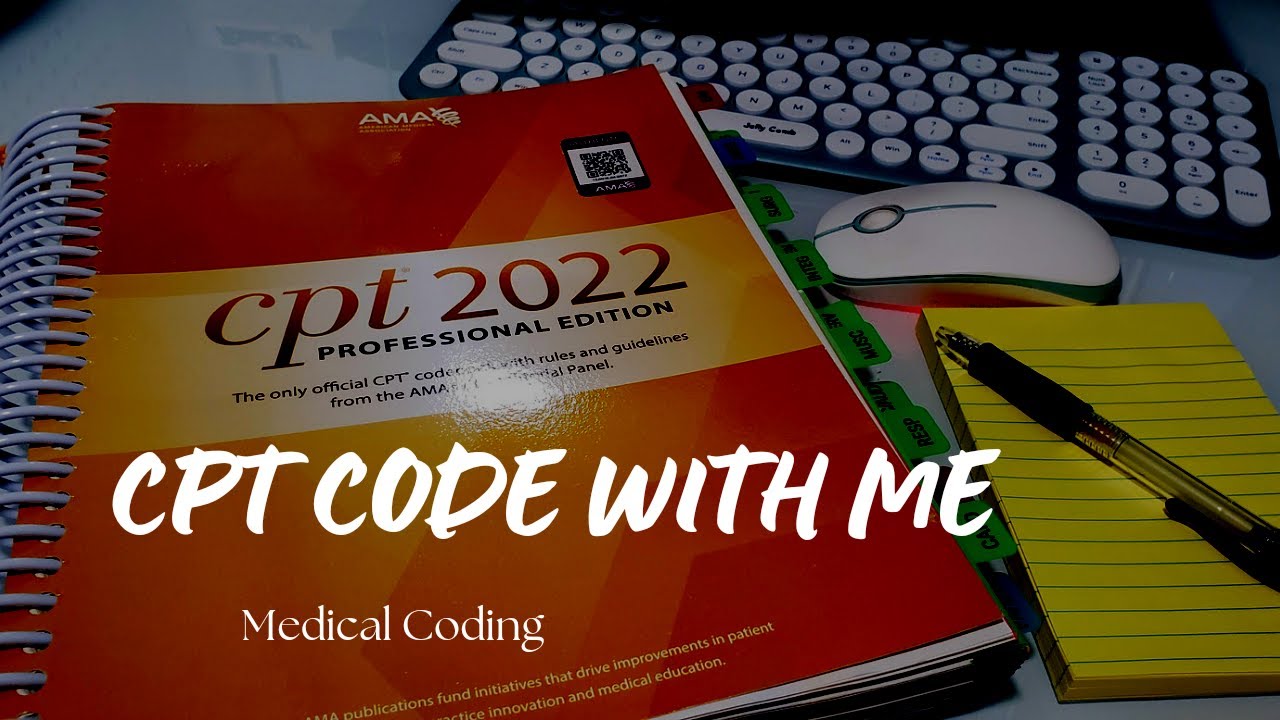 Medical Coding| CPT 2022 coding, 20 scenarios| Study vlog - YouTube
