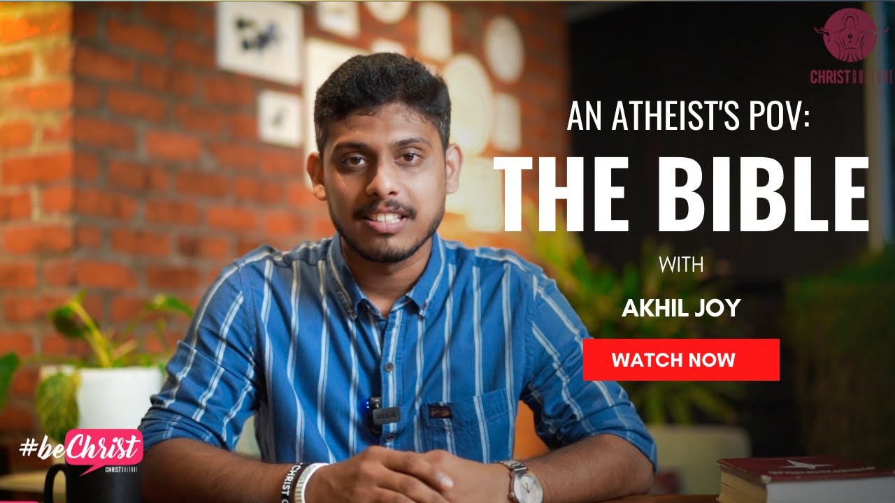 ബൈബിൾ - ഒരു നീരീശ്വരവാദിയുടെ കാഴ്ചപ്പാടിൽ | An Atheist's POV | Episode 1 | FT. AKHIL JOY - YouTube