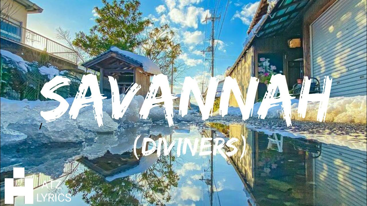 Diviners - Savannah (feat. Philly K) [lyrics] - YouTube