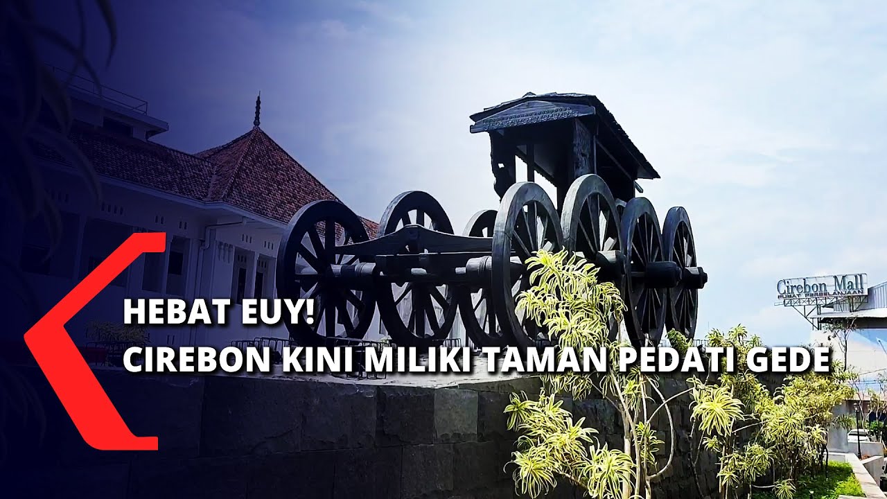 Taman Pedati Gede Cirebon, Perpaduan Budaya Dan Ilmu Teknologi - YouTube