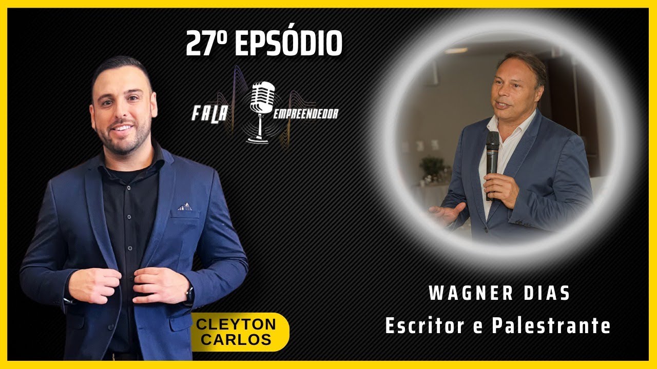 Empreendedorismo - Wagner Dias (Palestrante e Escritor) - YouTube