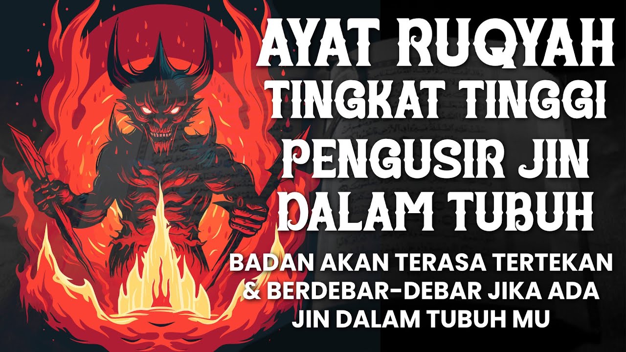 AYAT RUQYAH PENGUSIR JIN DALAM TUBUH | BADAN AKAN TERTEKAN & BERDEBAR ...